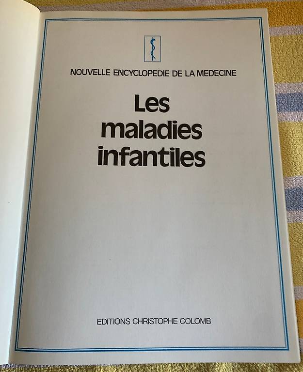 Les maladies infantiles: Encyclopédie médicale, état neuf Canton Vaud ...